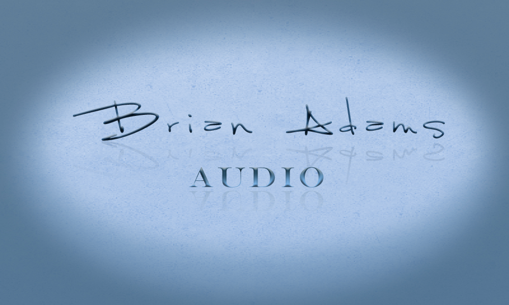 Brian Adams Audio | Custom Recording Gear. Audio editing, mixing ...